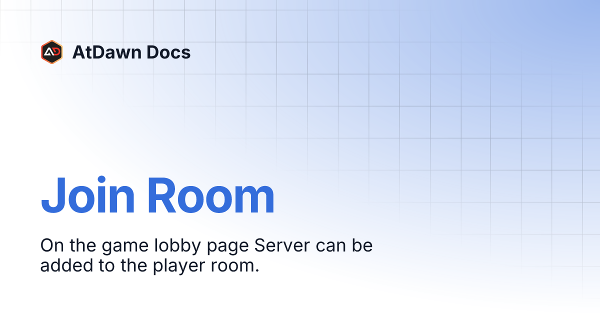 Join Room | AtDawn Docs
