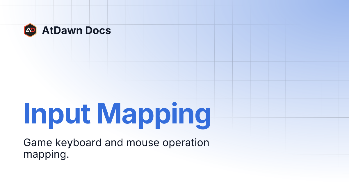 Input Mapping | AtDawn Docs